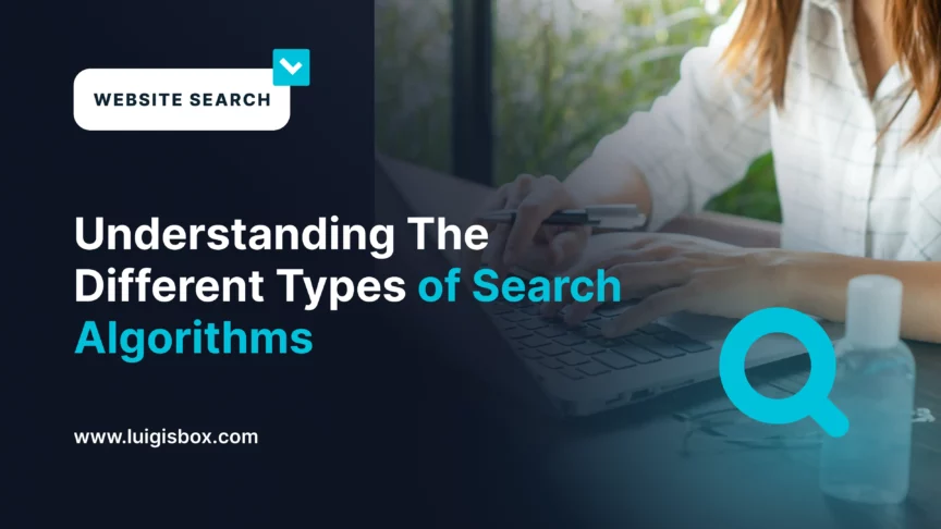 Compreendendo os diferentes tipos de algoritmos de pesquisa - Luigi's Box